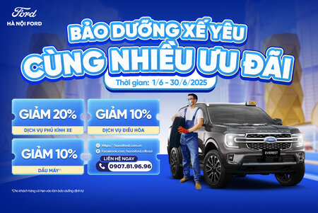 Ưu Đãi Bảo Dưỡng Xe Ford Tháng 6/2025 | Giảm Đến 20% Tại Hà Nội Ford
